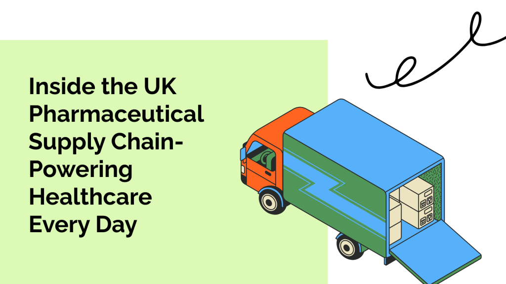 How the UK Pharmaceutical Supply Chain Powers Healthcare